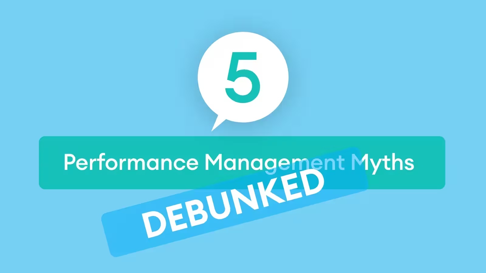 5 Performance Management Myths Debunked for Better Results