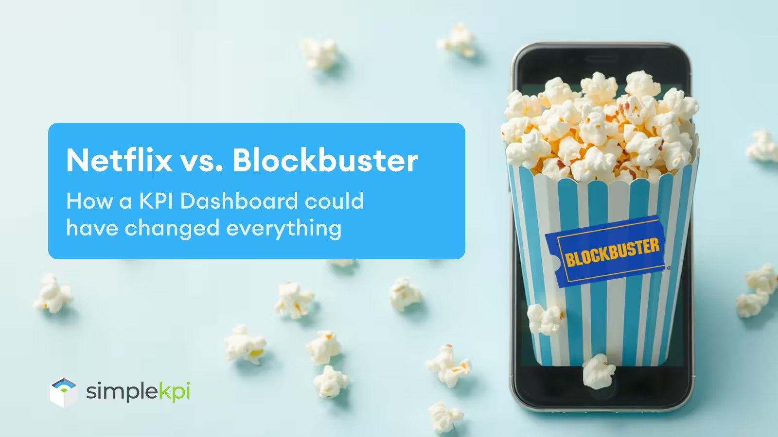 Netflix vs. Blockbuster: How KPIs Could Have Changed Everything